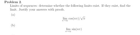 Solved Problem Limits Of Sequences Determine Whether The Chegg