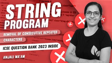 String Programs Removal Of Consecutive Repeated Letters Icse Isc Anjali Maam Youtube