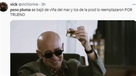 Los Mejores Memes Que Dejó La Cancelación De Peso Pluma En Viña Del Mar Y Su Sustitución Por
