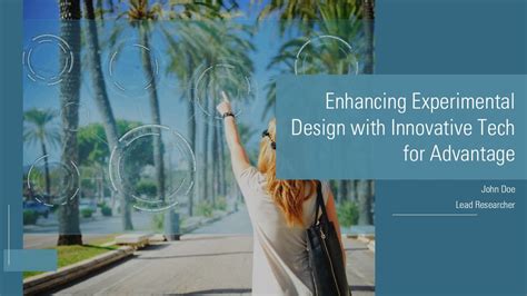 Enhancing Experimental Design With Innovative Tech For Advantage Ppt Graphics Acp