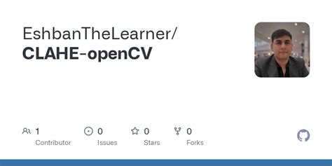 Github Eshbanthelearnerclahe Opencv