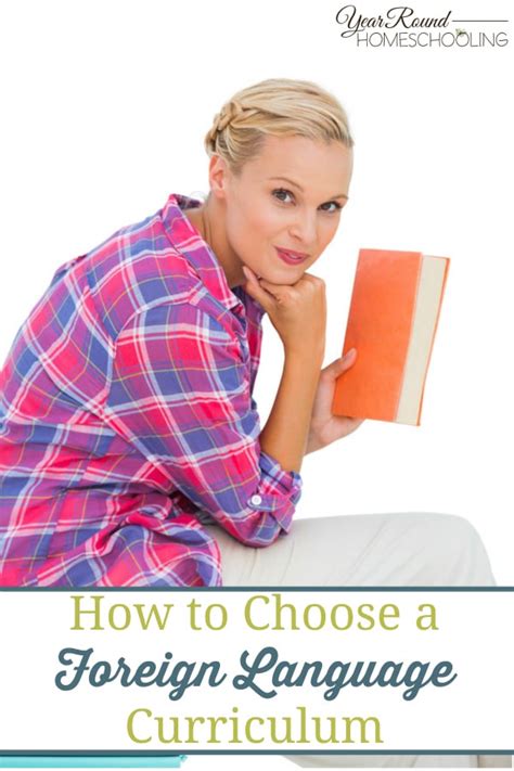 How To Choose A Foreign Language Curriculum Year Round Homeschooling