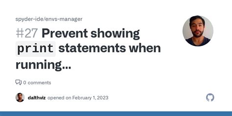 prevent showing `print` statements when running programmatically · issue 27 · spyder ide envs