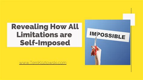 Revealing How All Limitations Are Self Imposed Terri Kozlowski