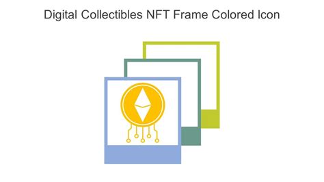 Digital Collectibles NFT Frame Colored Icon In Powerpoint Pptx Png And Editable Eps Format PPT