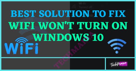Fixed WiFi Won T Turn On Windows 10 5 Best Solution 2025 TechMaina