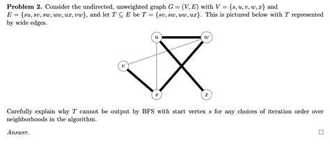Solved Problem 2 Consider The Undirected Unweighted Graph