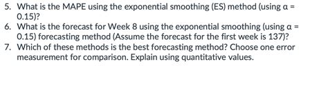 Solved 5 What Is The Mape Using The Exponential Smoothing