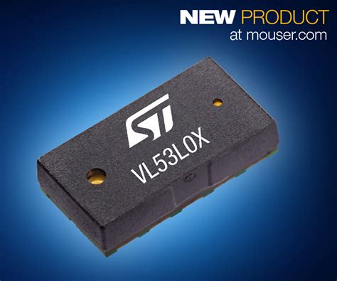 Now At Mouser STMicroelectronics VL L X Time Of Flight Ranging Sensor Offers Fast Ranging Of