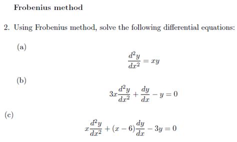 Solved Frobenius Method 2 Using Frobenius Method Solve The Chegg Com