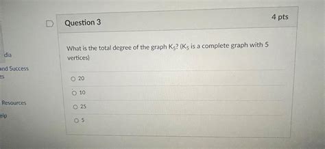 Solved 4 Pts Question 3 Dia What Is The Total Degree Of The