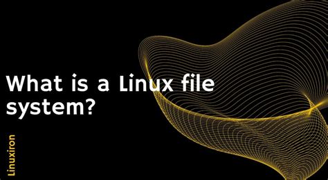 What Is A Linux File System Linux Iron