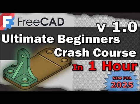 Freecad 10 Ultimate Beginners Crash Course In 1 Hour New 2025 Mj S