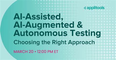 Ai Assisted Ai Augmented And Autonomous Testing Choosing The Right Applitools