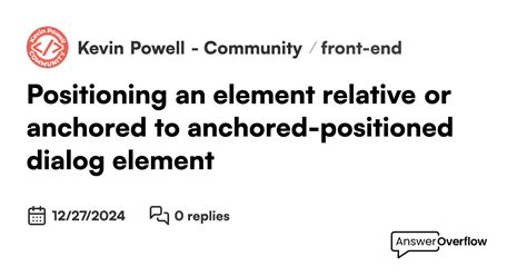 Positioning An Element Relative Or Anchored To Anchored Positioned