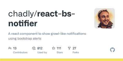 Github Chadlyreact Bs Notifier A React Component To Show Growl Like Notifications Using