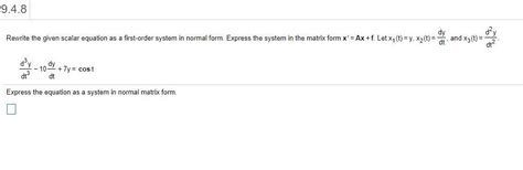 Solved 9 4 8 Dy Rewrite The Given Scalar Equation As A Chegg Com