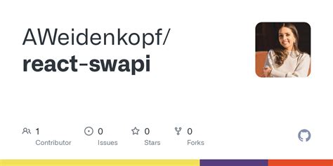 GitHub AWeidenkopf React Swapi