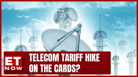 Telecom Tariff Hike In The Offing Et Now