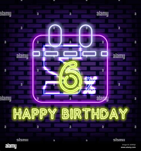 6 Year Old Happy Birthday 6th Neon Sign Neon Script Neon Text Stock