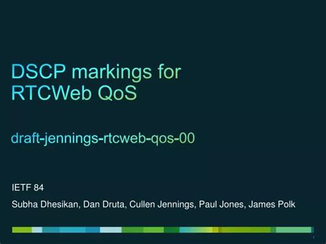 Ppt Dscp Markings For Rtcweb Qos Draft Jennings Rtcweb Qos 00 Powerpoint Presentation Id 2694529
