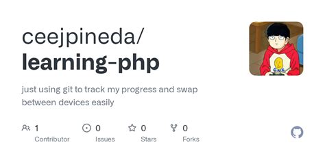 Github Ceejpinedalearning Php Just Using Git To Track My Progress