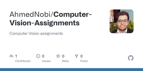Github Ahmednobicomputer Vision Assignments Computer Vision Assignments