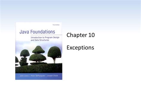 Chapter 10 Exceptions Chapter Scope The Purpose Of Exceptions