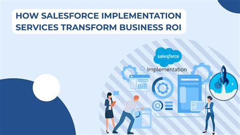 How Salesforce Implementation Services Transform Business Roi