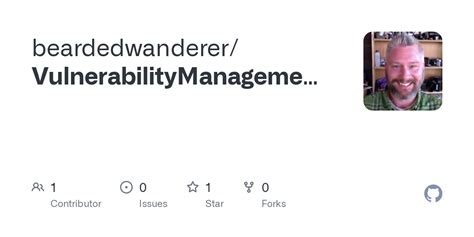 Github Beardedwanderervulnerabilitymanagementstuff