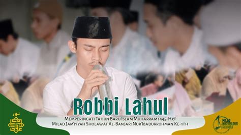 Robbi Lahul Asmaul Husna Milad Nuribadurrohman Ke 1th YouTube