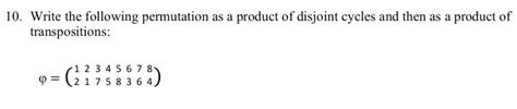 Solved Write The Following Permutation As A Product Of Chegg
