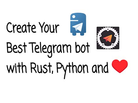 Create Telegram Bots In Rust Or Python By Miku48419 Fiverr