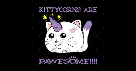Kittycorns Are Pawesome Cute Kitten Unicorn Kawaii Design Kitten Unicorn Sticker Teepublic