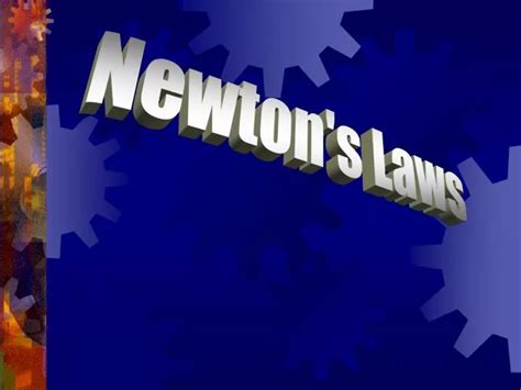 PPT Newton S Laws PowerPoint Presentation Free Download ID 2726616