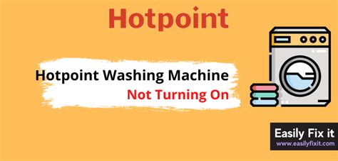 Here S Why Hotpoint Washing Machine Is Not Turning On