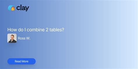 How Do I Combine 2 Tables Clay
