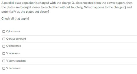 Solved A Parallel Plate Capacitor Is Charged With The Charge Chegg Com