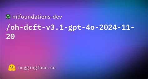 mlfoundations dev oh dcft v3 1 gpt 4o 2024 11 20 at main