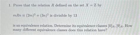 solved 1 prove that the relation r defined on the set x z