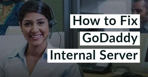 How To Fix Godaddy Internal Server Error On Wordpress