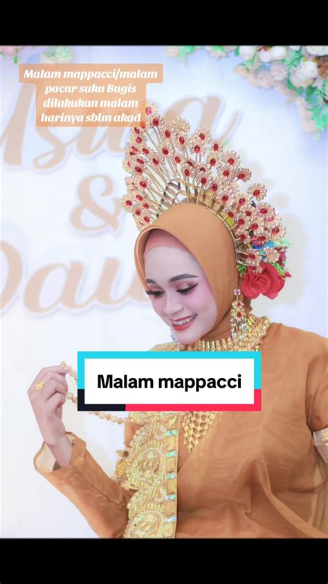 Malam Mappacci Malam Pacar Merupakan Tradisi Yg Dilakukan Oleh Suku