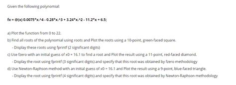 Solved Given The Following Polynomial Fx X 0 0075 X 4