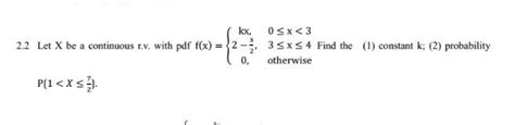 solved 2 2 ﻿let x ﻿be a continuous r v ﻿with pdf
