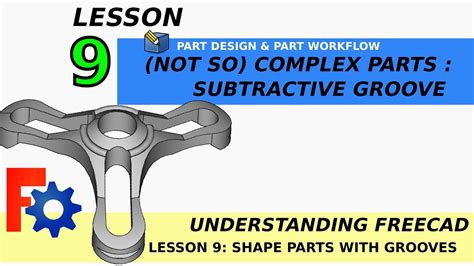 Understanding Freecad Lesson 9 Complex Modelling With Groove Part Design Beginners Tutorial