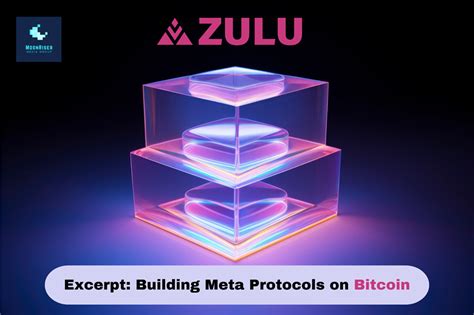 Excerpt Building Meta Protocols On Bitcoin By Moonriser Media 🌙⏫ By Zulu Network Medium