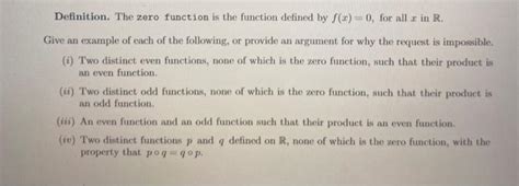 Solved Definition The Zero Function Is The Function Defined