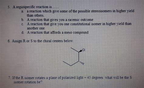 Solved 5 A Regiospecific Reaction Is A A Reaction Which