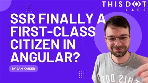Ssr Finally A First Class Citizen In Angular This Dot Labs