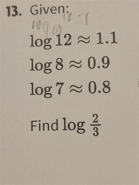 11th Grade Logarithm Use The Properties Of Logs To Find The Value Without A Calculator R